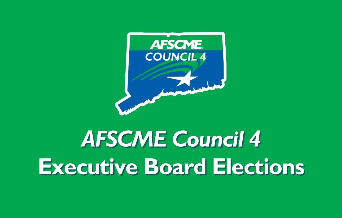 Council 4 Executive Board Elections | We Make Connecticut Happen
