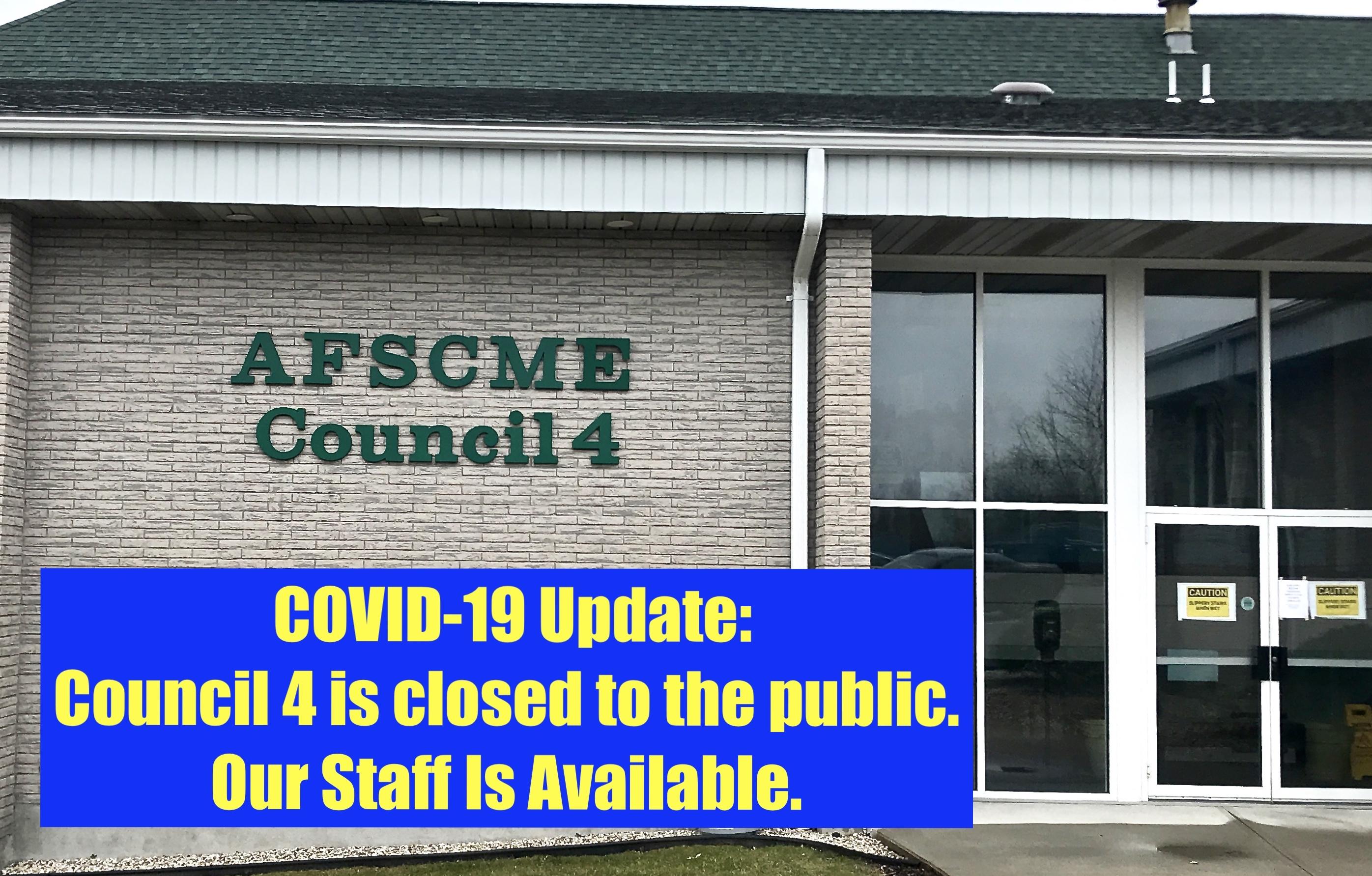 Council 4 Office Closed To The Public, But We're Still Working | AFSCME ...